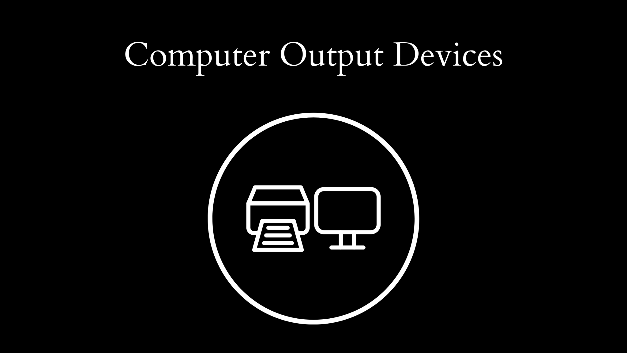 Computer Output Devices - ILIPUTER