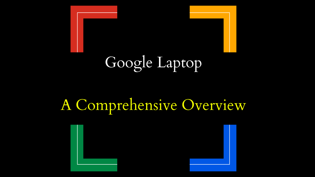 Google Laptop - ILIPUTER