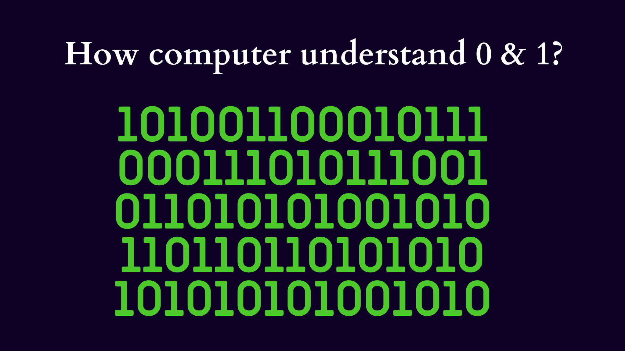 How computer understand 0 and 1 - ILIPUTER