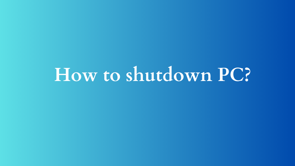 How to shutdown PC - ILIPUTER