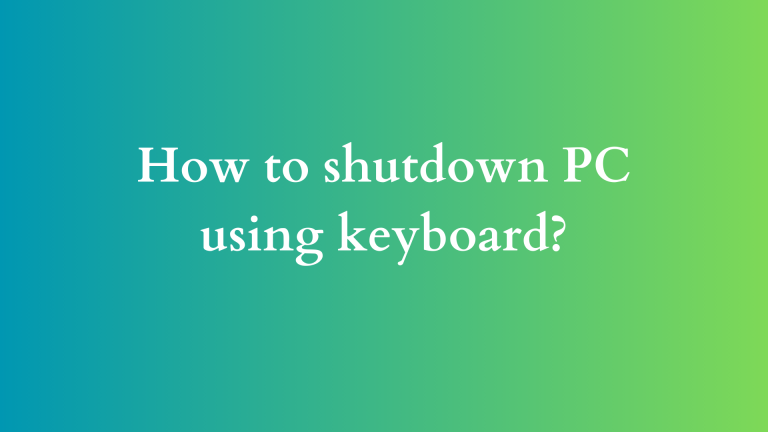How to shutdown pc using keyboard - ILIPUTER