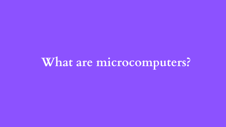 What are microcomputers - ILIPUTER