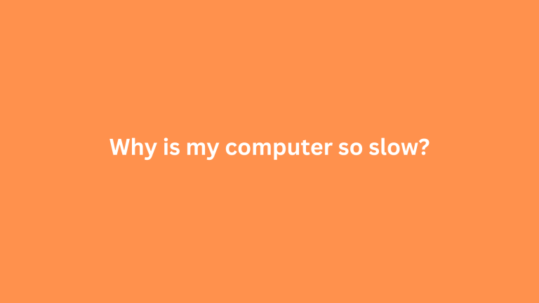 Why is my computer so slow? - ILIPUTER
